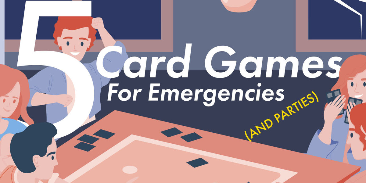 5 Card Games That Are Perfect For Emergency Situations...and Parties ...