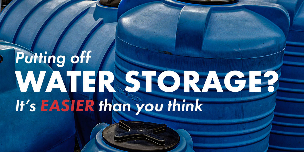 Putting off Water Storage? Storage is Easier than You Think — Emergency ...